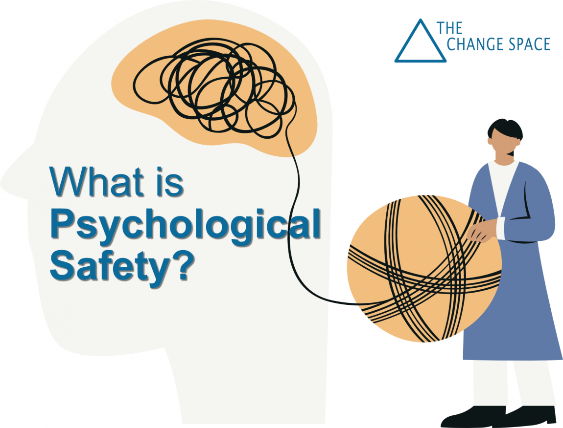 Why Psychological Safety Matters in Change | The Change Space